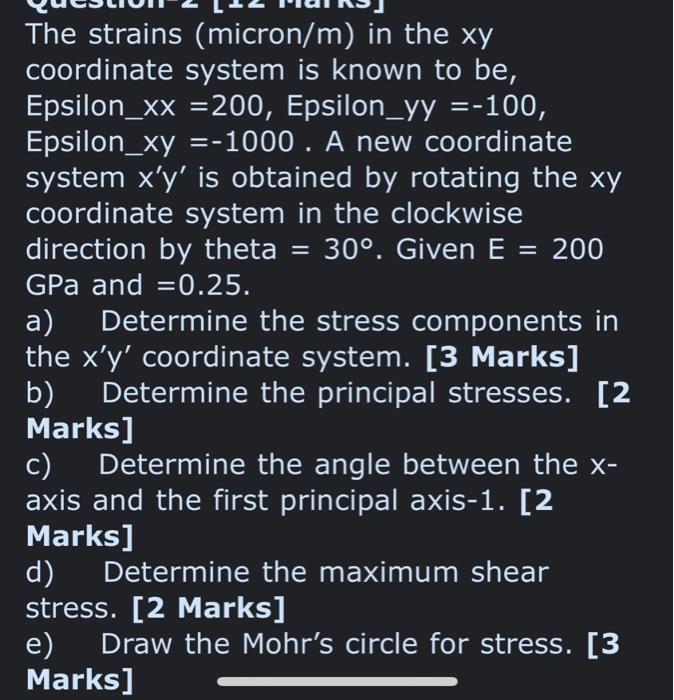 Solved The strains (micron/m) in the xy coordinate system is | Chegg.com