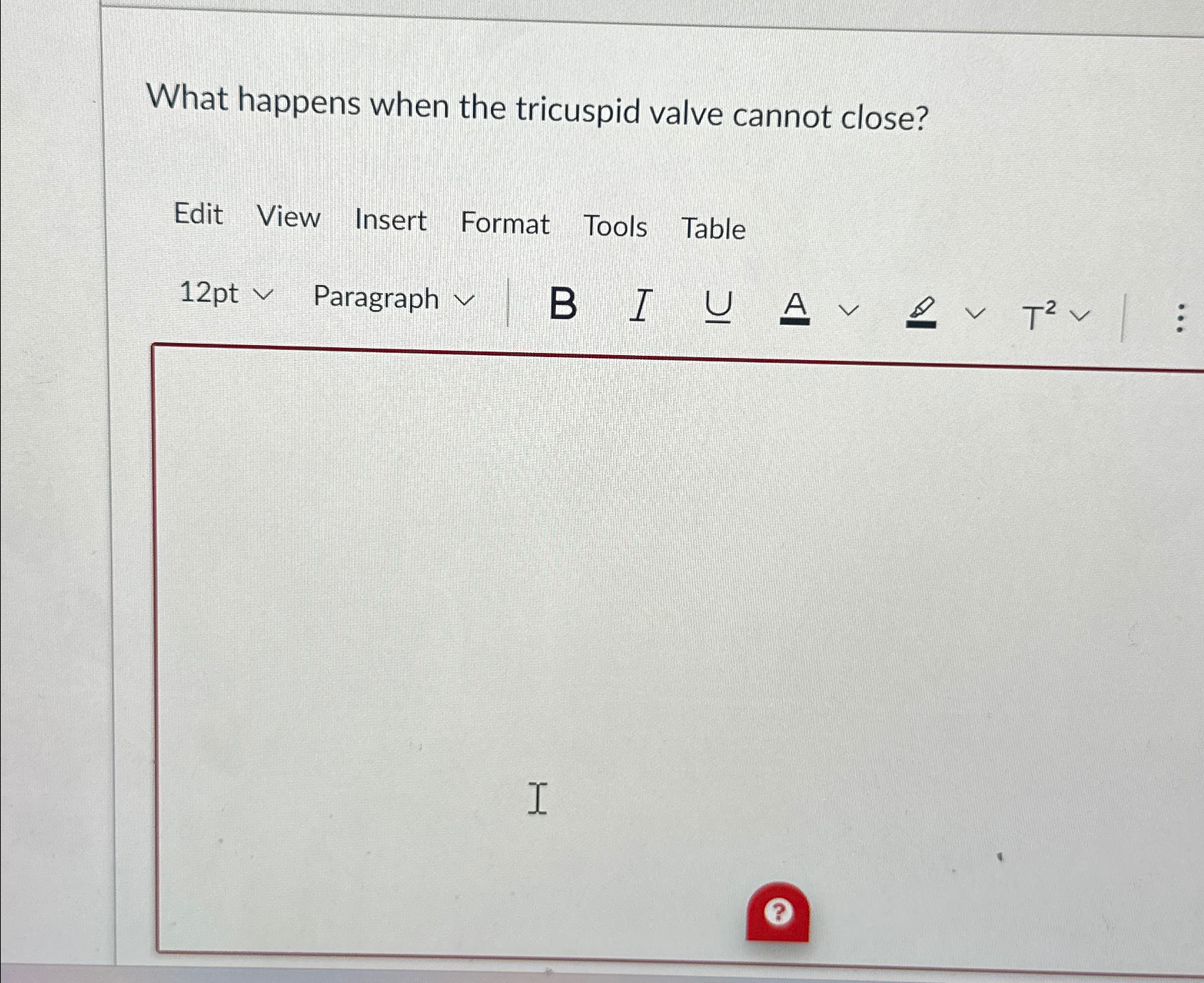 Solved What happens when the tricuspid valve cannot | Chegg.com