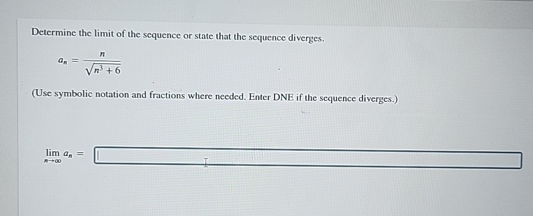 Solved Determine the limit of the sequence or state that the | Chegg.com