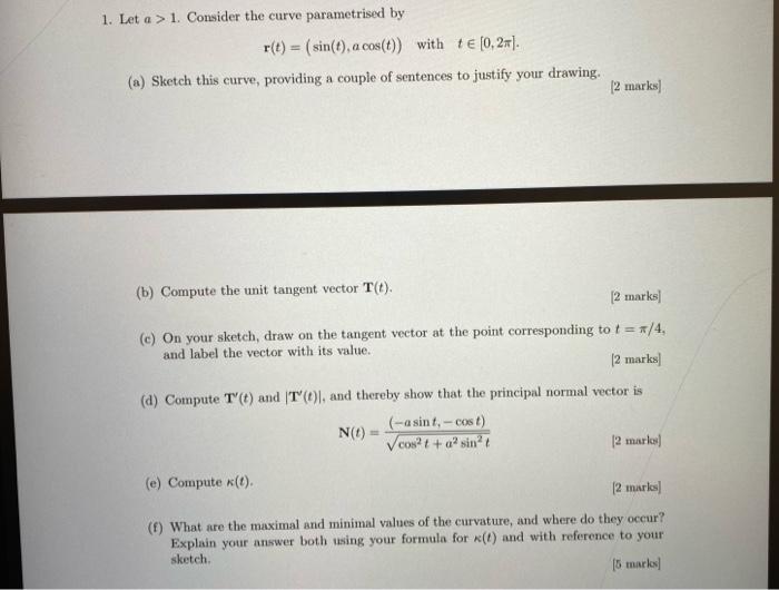Solved 1. Let a > 1. Consider the curve parametrised by r(t) | Chegg.com