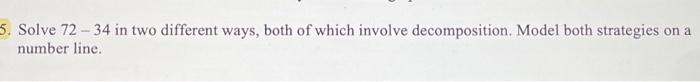 Solved Solve 72−34 in two different ways, both of which | Chegg.com