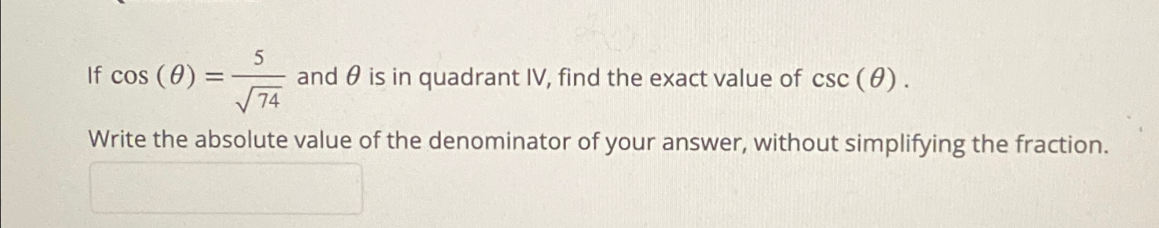 Solved If cos(θ)=5742 ﻿and θ ﻿is in quadrant IV, ﻿find the | Chegg.com