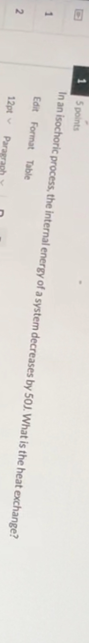 Solved 1 5 ﻿pointsIn an isochoric process, the internal | Chegg.com