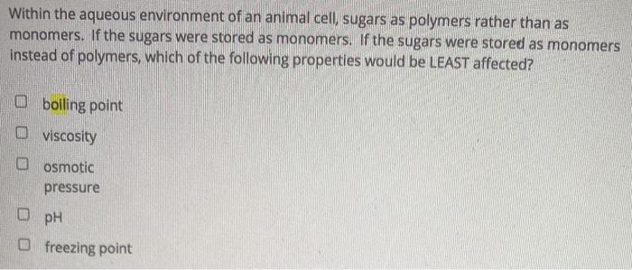 Solved Within the aqueous environment of an animal cell, | Chegg.com