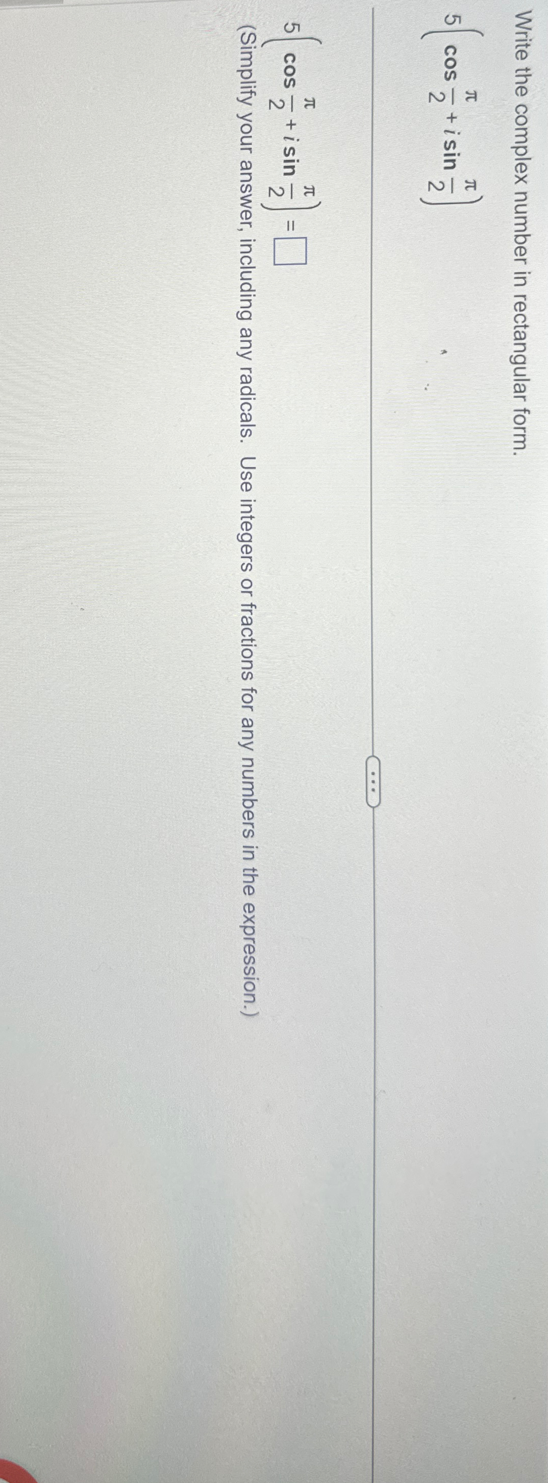 Solved Write the complex number in rectangular | Chegg.com