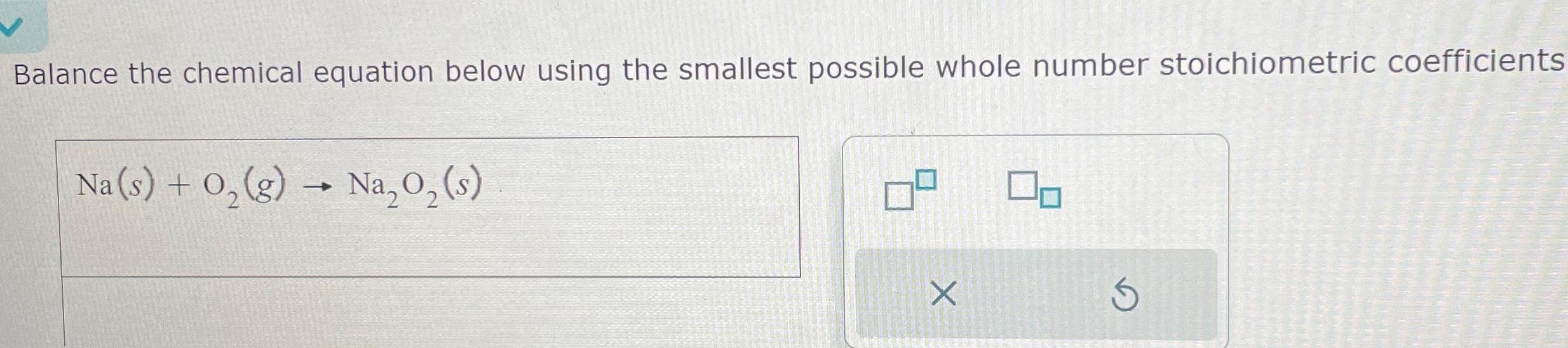 Solved Balance the chemical equation below using the | Chegg.com