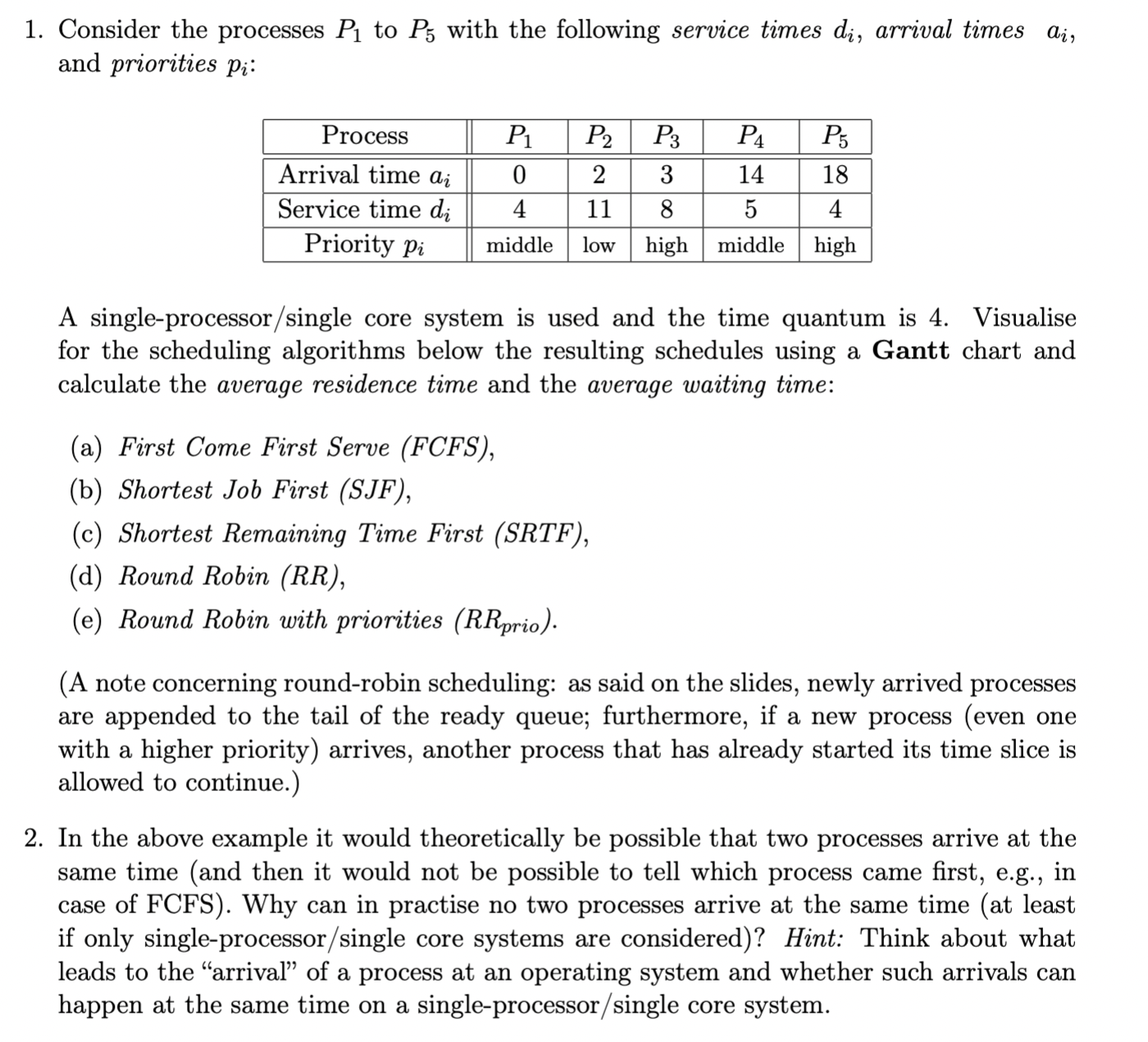 Do exercise 2 ﻿not exercise 1: Consider the processes | Chegg.com