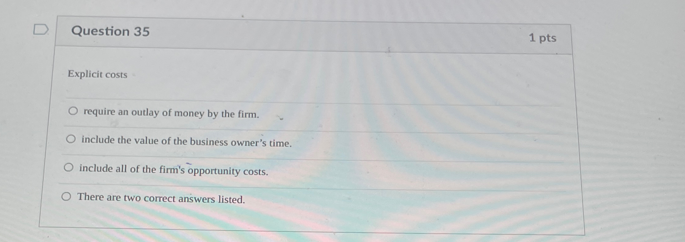 Solved Question 351 ﻿ptsExplicit costsrequire an outlay of | Chegg.com