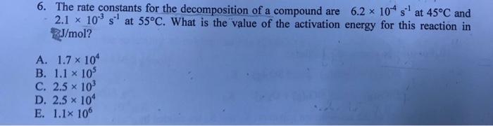 Solved 6. The rate constants for the decomposition of a | Chegg.com