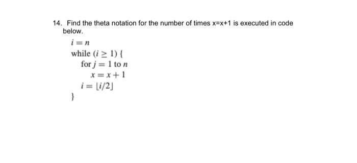 Solved 14. Find the theta notation for the number of times | Chegg.com