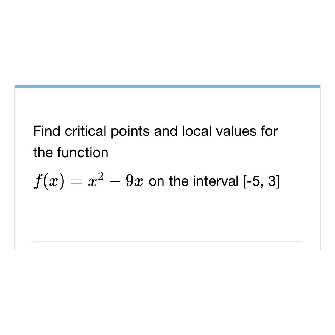 Find critical points and local values for the | Chegg.com
