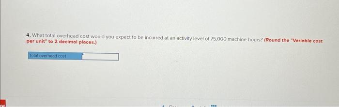 Solved 2. Using the high-low method, estimate a cost formula | Chegg.com
