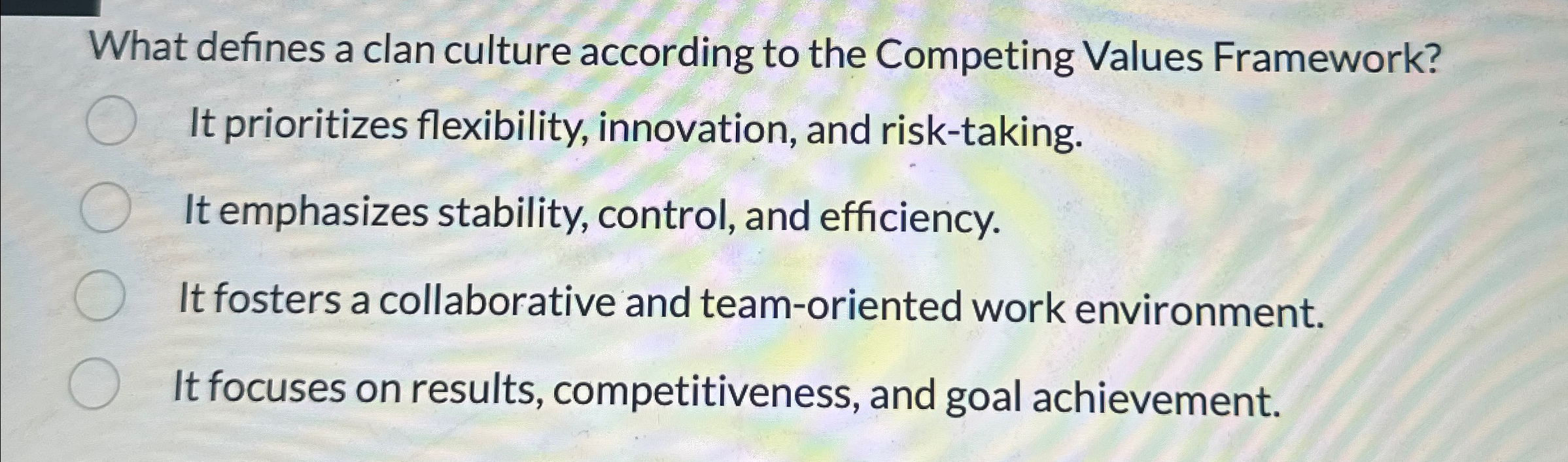 Solved What defines a clan culture according to the | Chegg.com