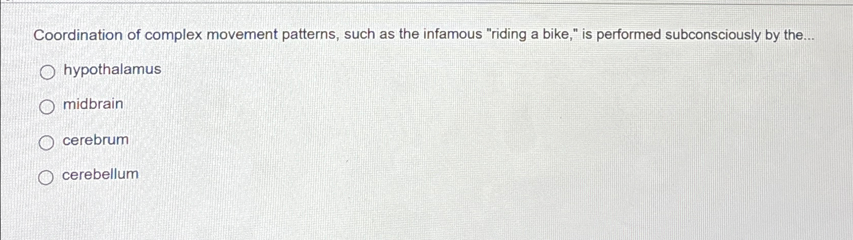 Solved Coordination of complex movement patterns, such as | Chegg.com
