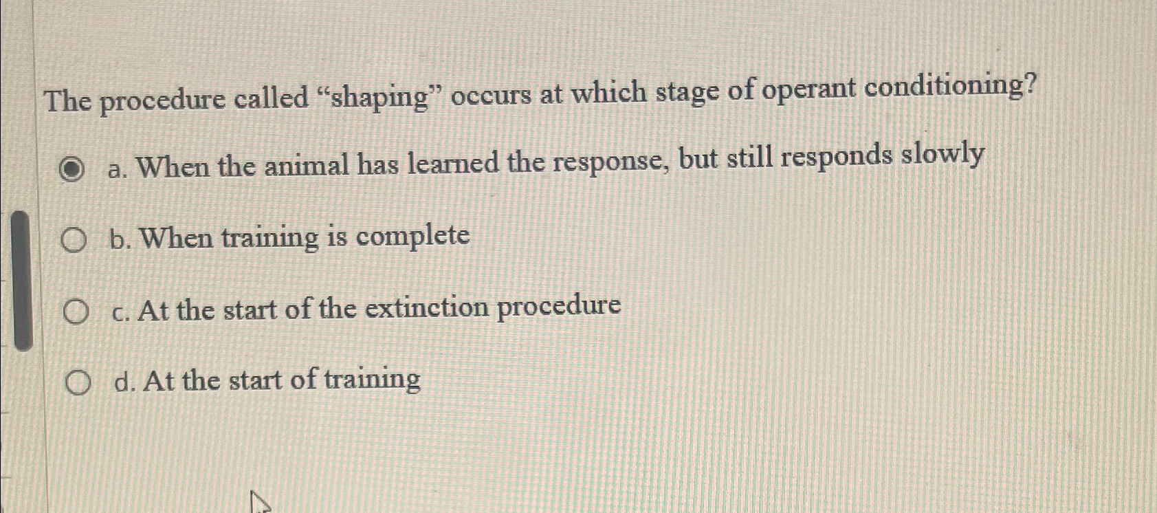 Solved The procedure called "shaping" occurs at which stage | Chegg.com