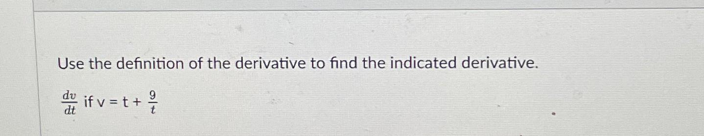 Solved Use the definition of the derivative to find the | Chegg.com