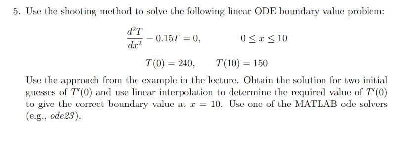 Use the shooting method to solve the following linear | Chegg.com