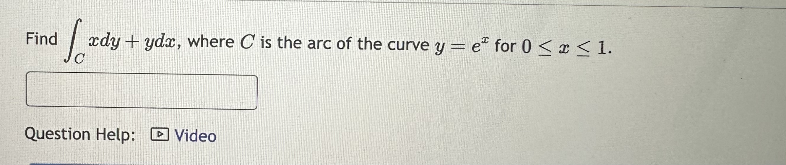 Solved Find ∫C﻿xdy+ydx, ﻿where C ﻿is the arc of the curve | Chegg.com