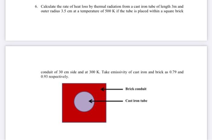Solved 6. Calculate the rate of heat loss by thermal | Chegg.com