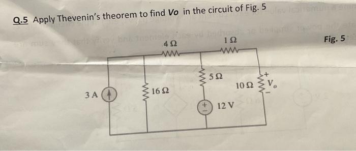 Q.5 Apply Thevenin's theorem to find Vo in the | Chegg.com