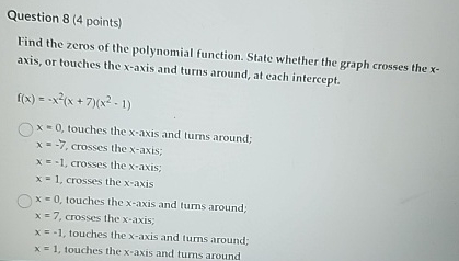 Solved Question 8 ( 4 ﻿points)Find the zeros of the | Chegg.com