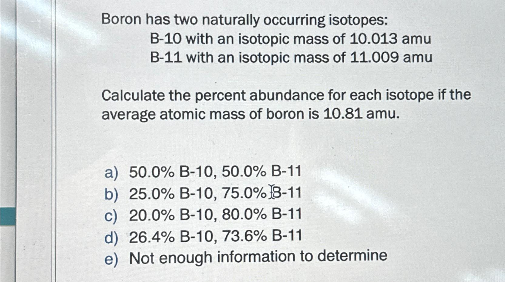 Solved Boron has two naturally occurring isotopes:\\nB-10 | Chegg.com