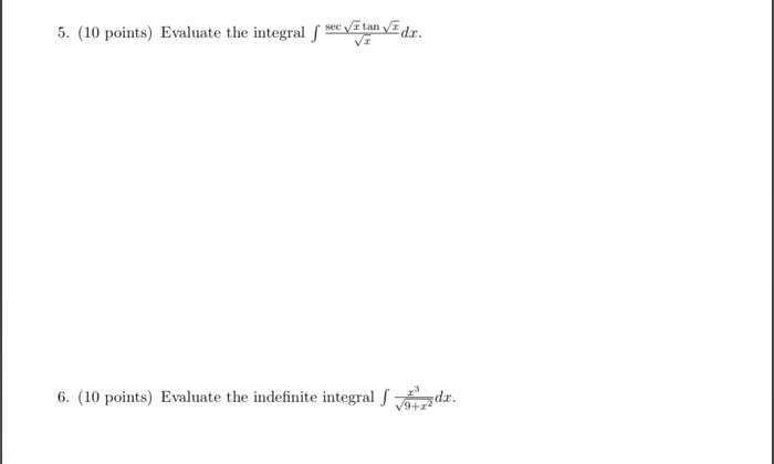 Solved 5. (10 points) Evaluate the integral sectan √ dr. 6. | Chegg.com