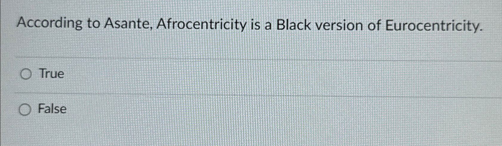 Solved According to Asante, Afrocentricity is a Black | Chegg.com