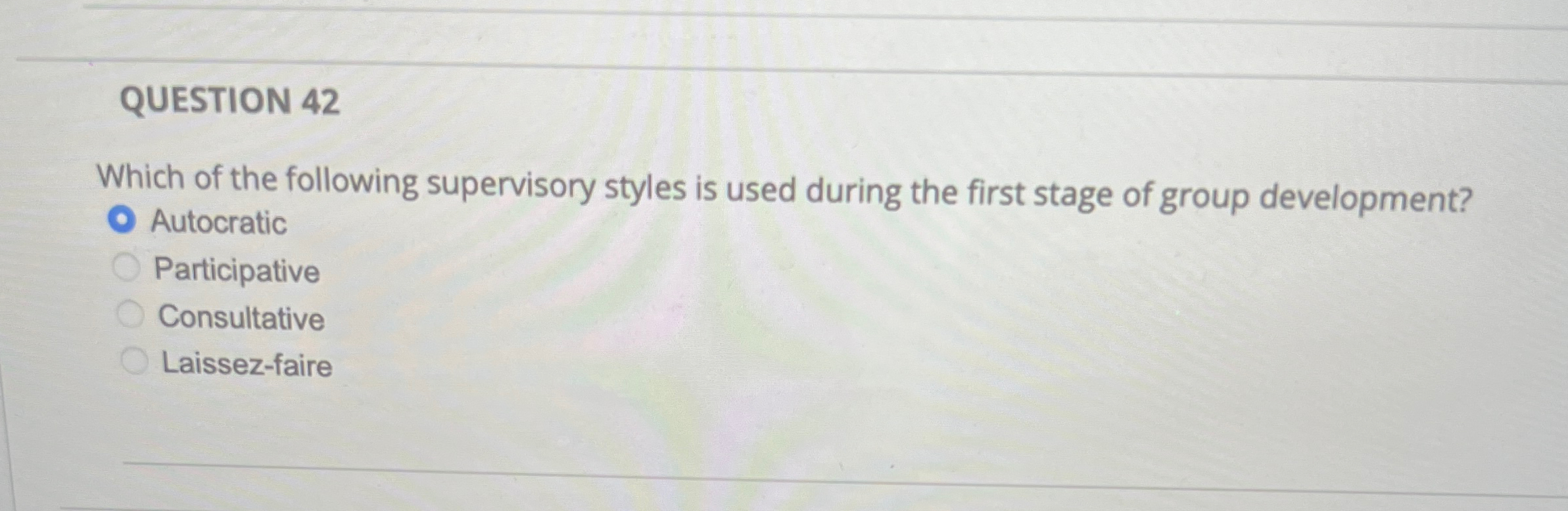Solved QUESTION 42Which of the following supervisory styles | Chegg.com