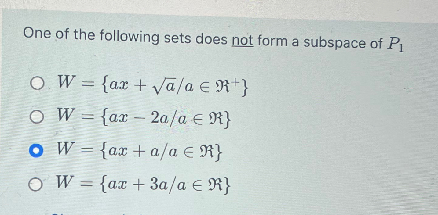 Solved One of the following sets does not form a subspace of | Chegg.com