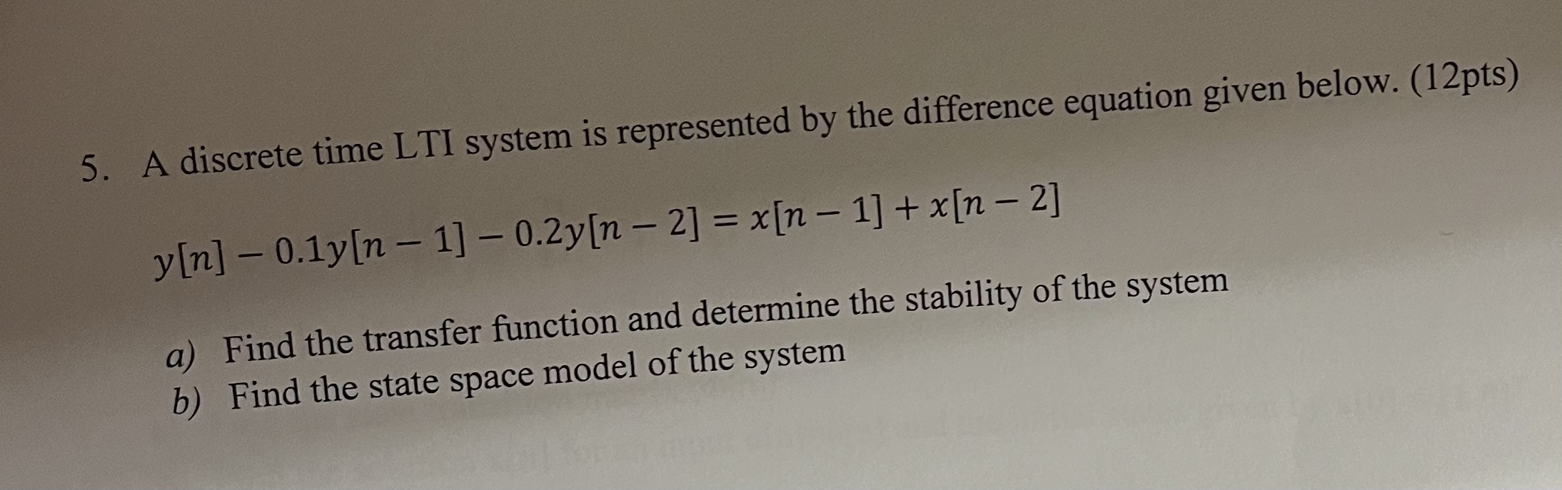 Solved A discrete time LTI system is represented by the | Chegg.com