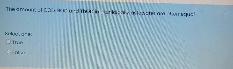 Solved The amount of COD, BOD and Thod in municipal | Chegg.com