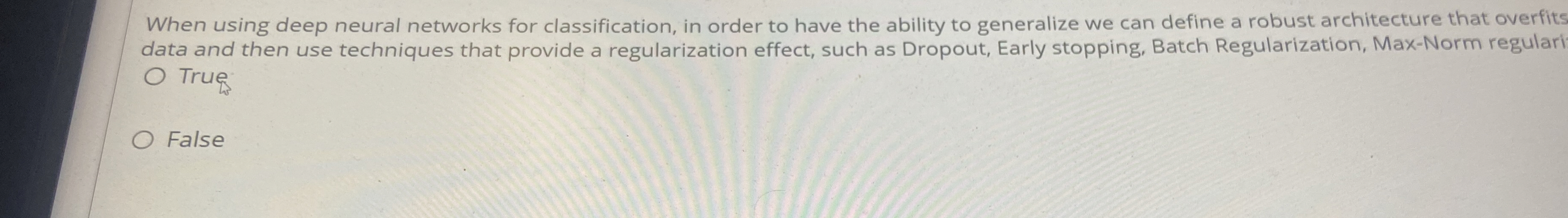 Solved When using deep neural networks for classification, | Chegg.com