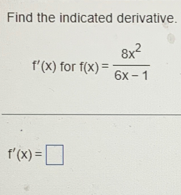 Solved Find the indicated derivative.f'(x) ﻿for | Chegg.com