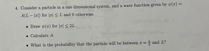 Solved 4. Consider a particle in a one dimensional system, | Chegg.com