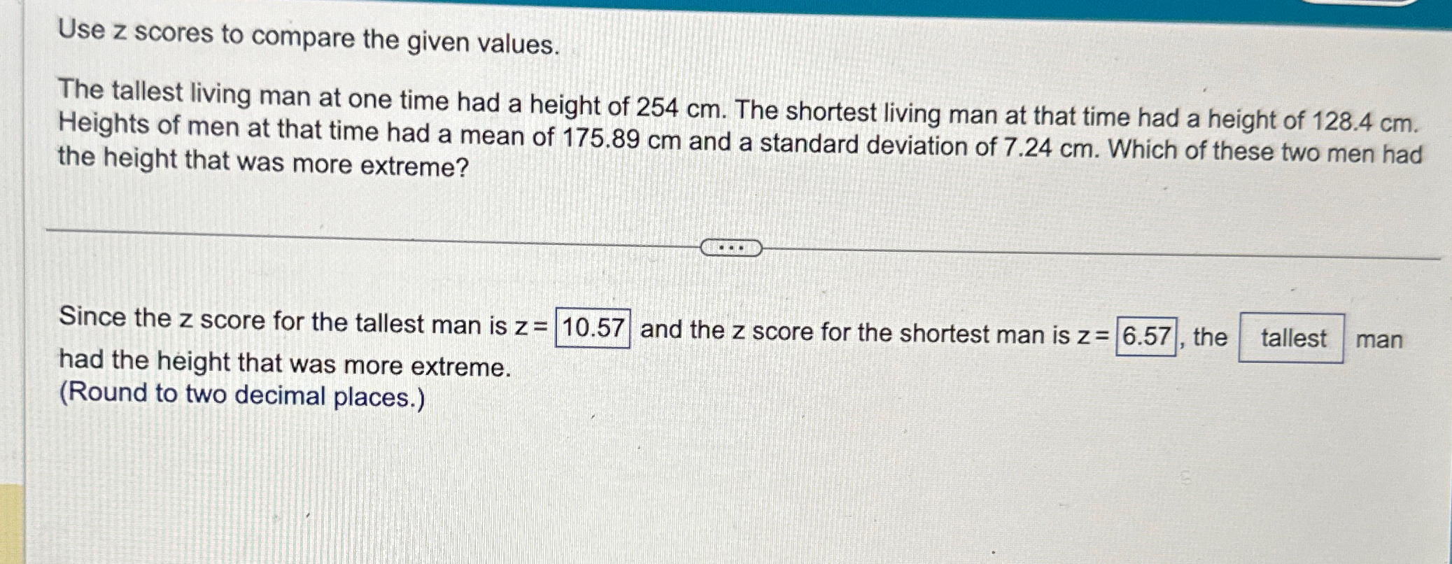 Solved Use z ﻿scores to compare the given values.The tallest | Chegg.com