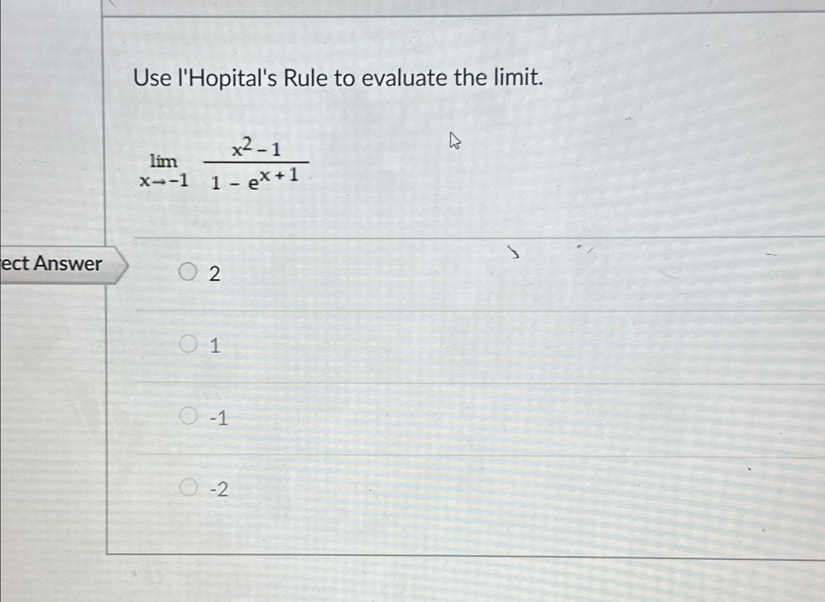 Solved Use l'Hopital's Rule to evaluate the | Chegg.com Solved Use l'Hopital's Rule to evaluate the | Chegg.com