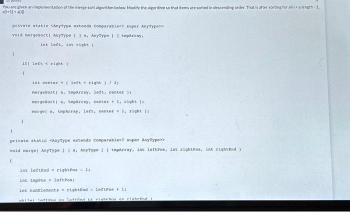 Solved You are glven an implementation of the merge sort | Chegg.com