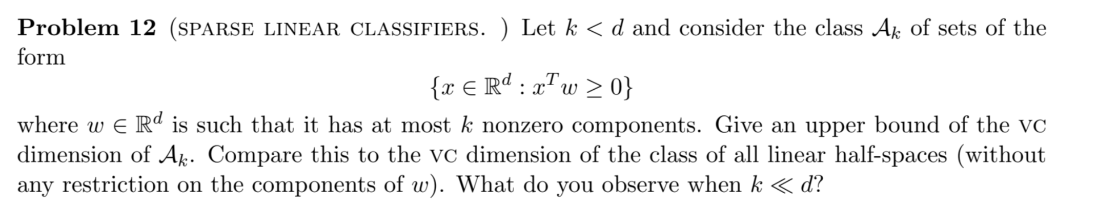 Solved Problem 12 (SPARSE LINEAR ClASsifiers. ) ﻿Let | Chegg.com