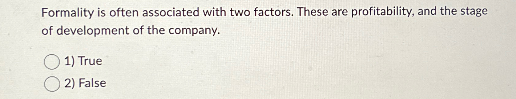 Solved Formality is often associated with two factors. These | Chegg.com