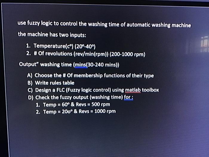 Solved use fuzzy logic to control the washing time of | Chegg.com