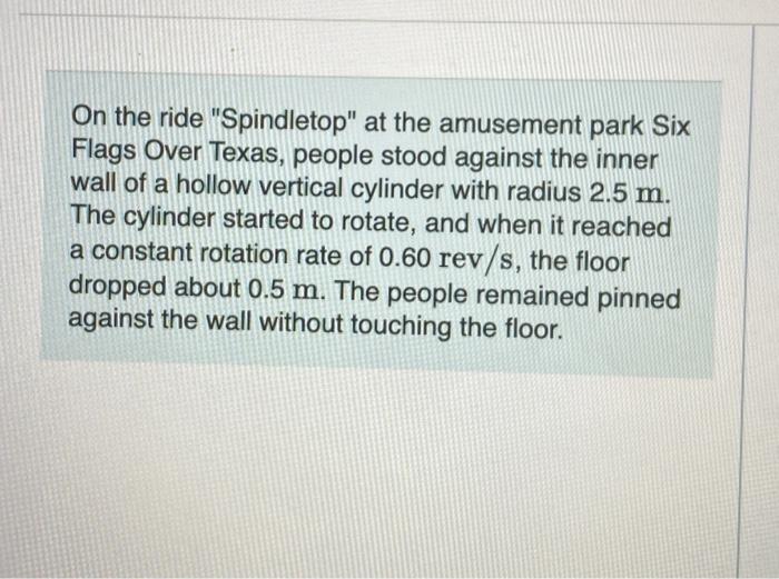 Solved On the ride "Spindletop" at the amusement park Six | Chegg.com