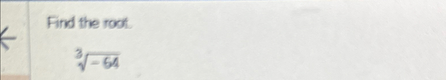 Solved Find the root.-643 | Chegg.com