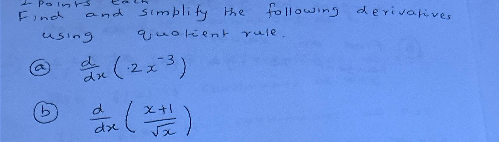 Solved Find and simplity the following derivatives using | Chegg.com