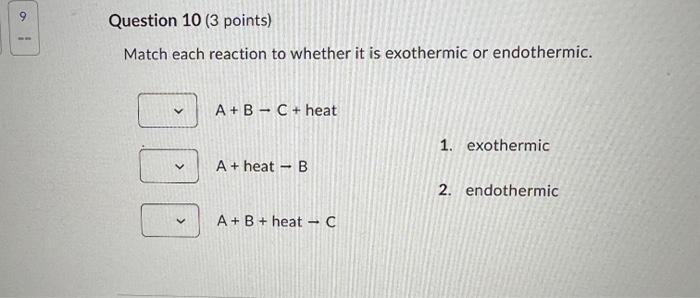 Solved Match each reaction to whether it is exothermic or | Chegg.com