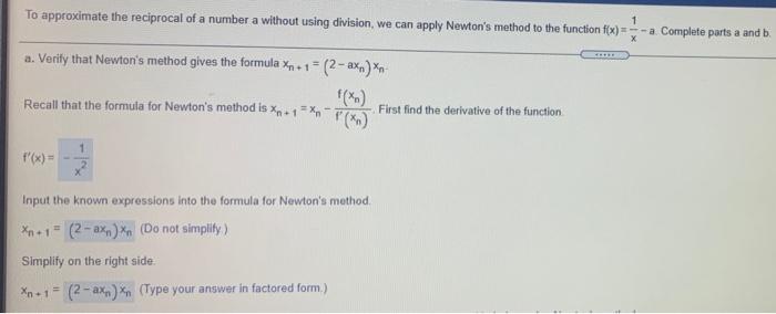 Solved To approximate the reciprocal of a number a without | Chegg.com