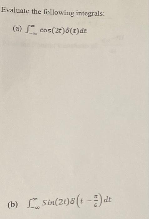 Solved Evaluate the follwing integrals | Chegg.com