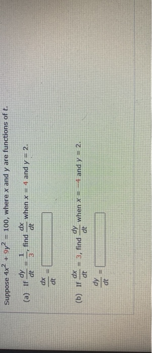 Solved Suppose 4x2 +9y2 100, where x and y are functions of | Chegg.com