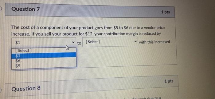 Solved The cost of a component of your product goes from $5 | Chegg.com