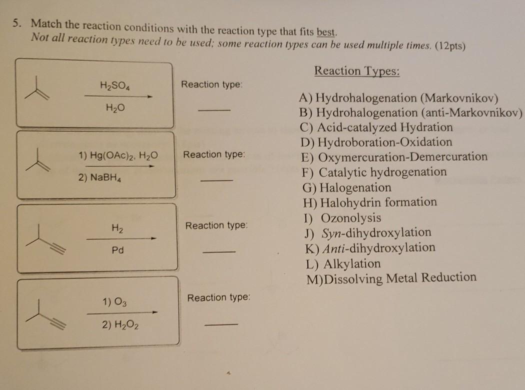 Solved 5. Match the reaction conditions with the reaction | Chegg.com
